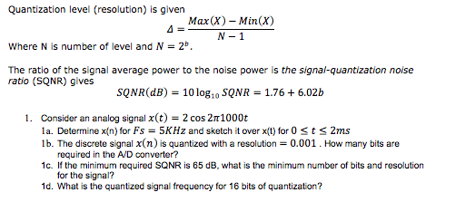 Quantization level (resolution) is given Max(X) - | Chegg.com
