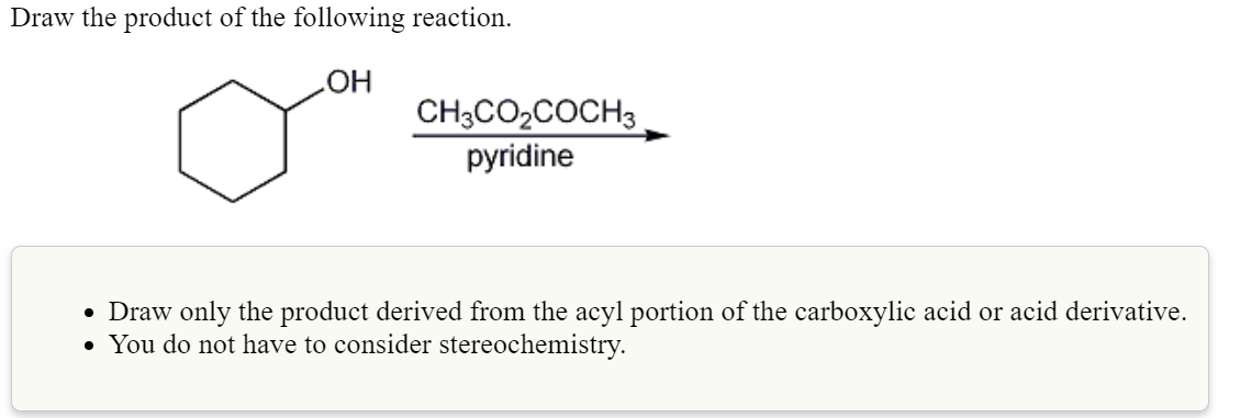 Solved Draw the product of the following reaction. ОН CH3CO | Chegg.com