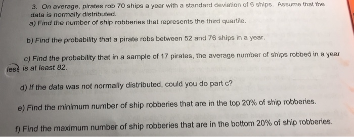Solved 3. On average, pirates rob 70 ships a year with a | Chegg.com