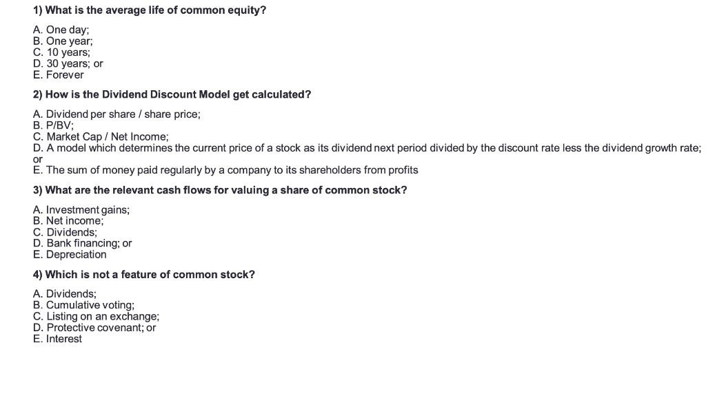 Solved 1) What is the average life of common equity? A. One | Chegg.com