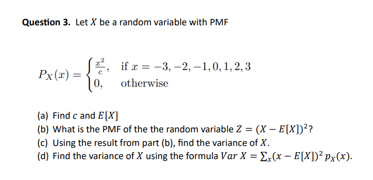 Solved Question 3. Let X be a random variable with PMF | Chegg.com