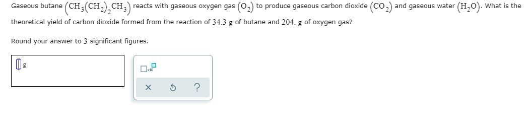Solved Gaseous butane (CH,(CH), CH3 reacts with gaseous | Chegg.com