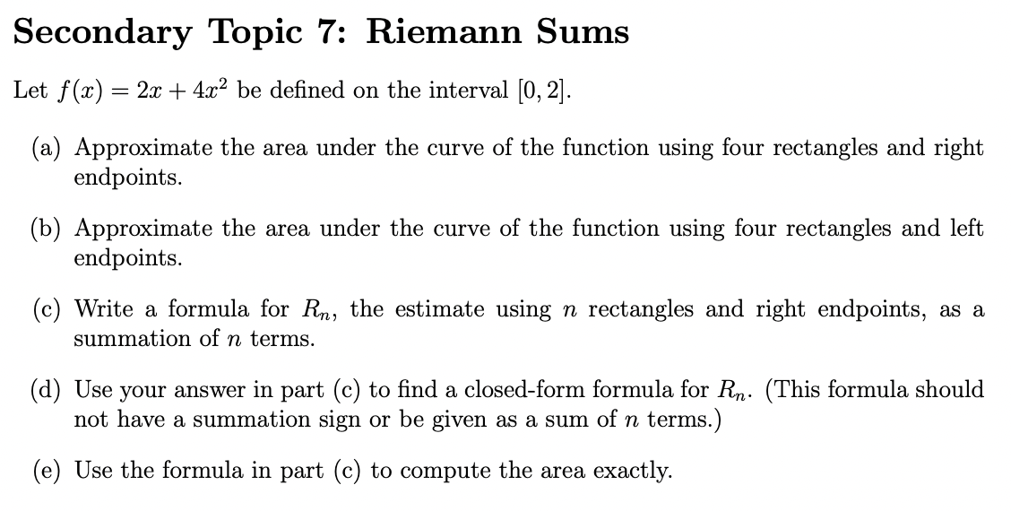 Solved Secondary Topic 7: Riemann Sums Let f(x)=2x+4x2 be | Chegg.com