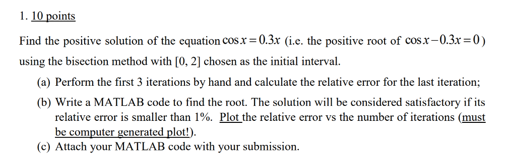 Solved 1. 10 points Find the positive solution of the | Chegg.com