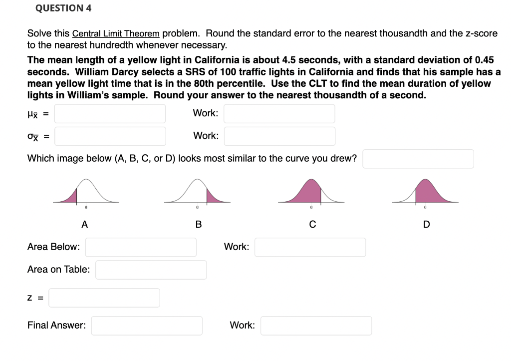 Solved QUESTION 4 Solve this Central Limit Theorem problem. | Chegg.com