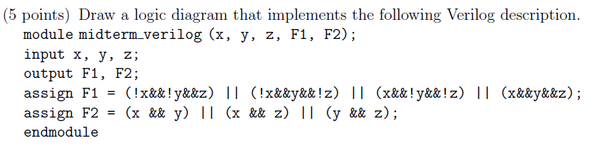 Solved (5 points) Draw a logic diagram that implements the | Chegg.com
