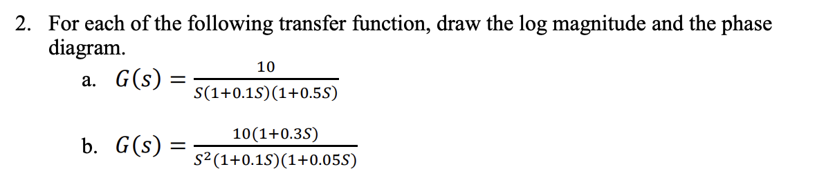 Solved 2. For each of the following transfer function, draw | Chegg.com