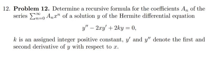 Solved 12. Problem 12. Determine a recursive formula for the | Chegg.com