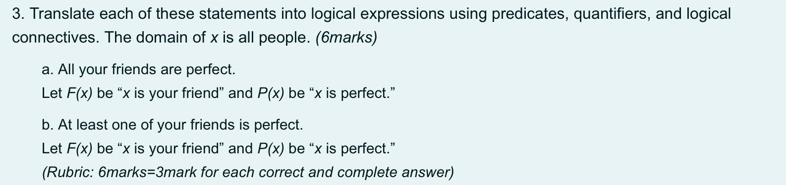 Solved 3. Translate each of these statements into logical | Chegg.com