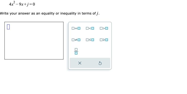 Solved 4x2−9x+j=0 Nrite your answer as an equality or | Chegg.com