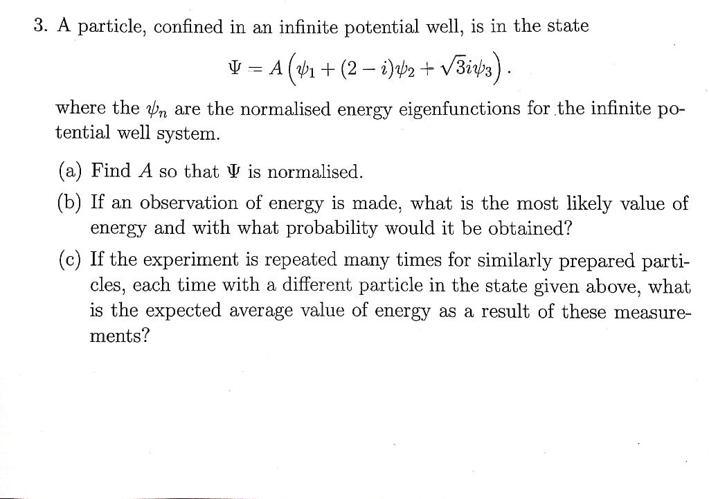 Solved 3. A particle, confined in an infinite potential | Chegg.com