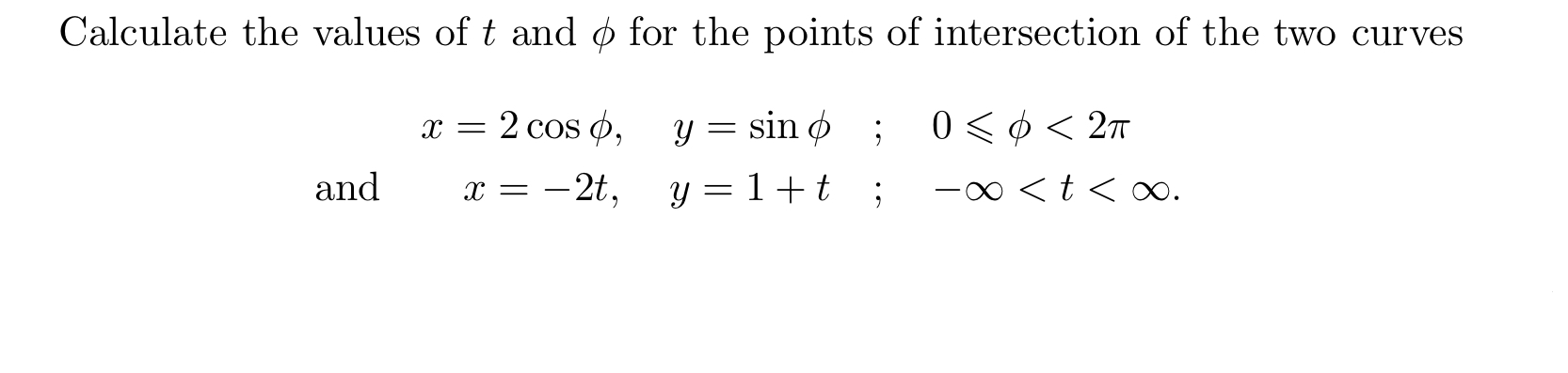 Solved Calculate the values of t ﻿and φ ﻿for the points of | Chegg.com