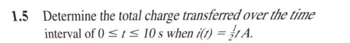 Solved Determine the total charge transferred over the time | Chegg.com