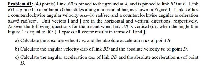 Solved Figure 1Problem #1: (40 points) Link AB is pinned to | Chegg.com