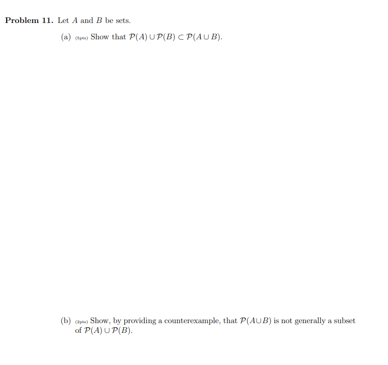 Solved Problem 11. ﻿Let A and B be ﻿sets.(a) (5pts) ﻿Show | Chegg.com