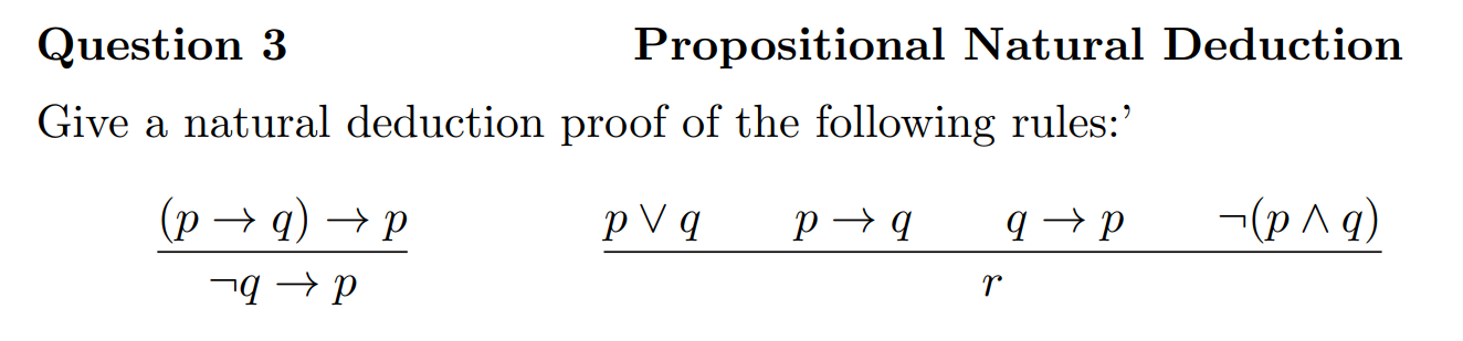 Question 3 Propositional Natural Deduction Give a | Chegg.com Question 3 Propositional Natural Deduction Give a | Chegg.com