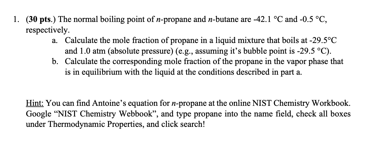 Solved 1. (30 pts.) The normal boiling point of n-propane | Chegg.com