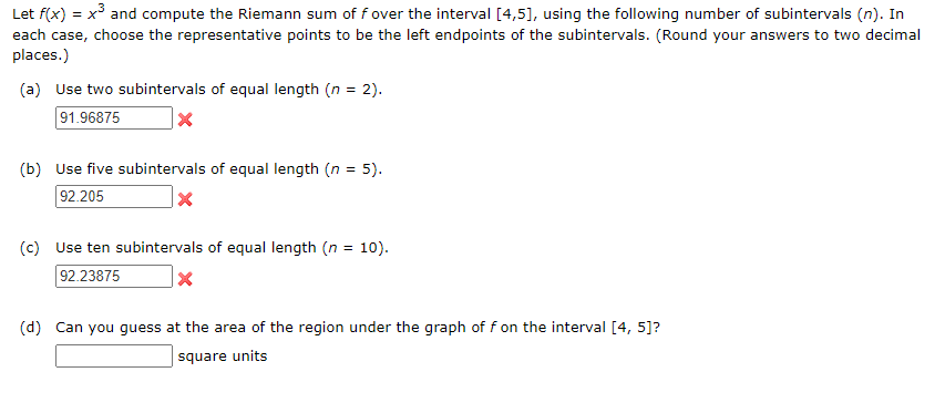 Solved Let f(x)=x3 and compute the Riemann sum of f over the | Chegg.com