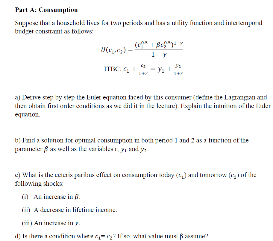 Solved Part A: Consumption Suppose that a household lives | Chegg.com