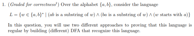 Solved 1. (Graded for correctness!) Over the alphabet {a,b}, | Chegg.com