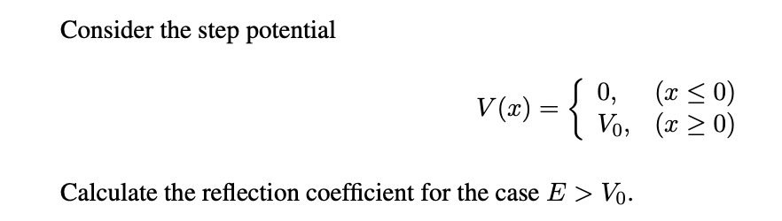 Solved Consider the step potential V(x) = { i 0,