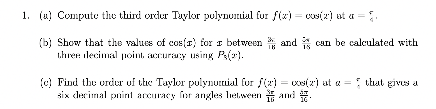 Solved (a) Compute the third order Taylor polynomial for | Chegg.com