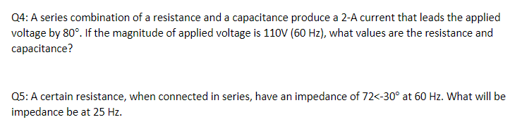 Solved Q4 A Series Combination Of A Resistance And A