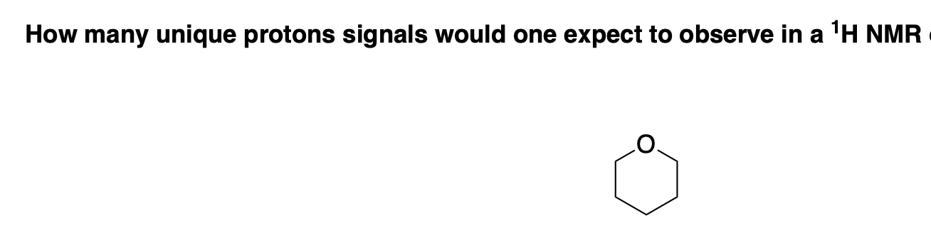Solved How many unique protons signals would one expect to | Chegg.com