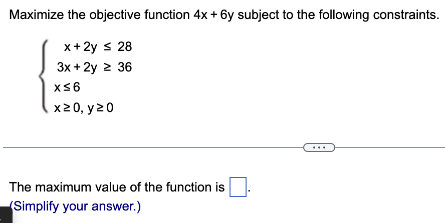 Solved Maximize The Objective Function 4x 6y Subject To The
