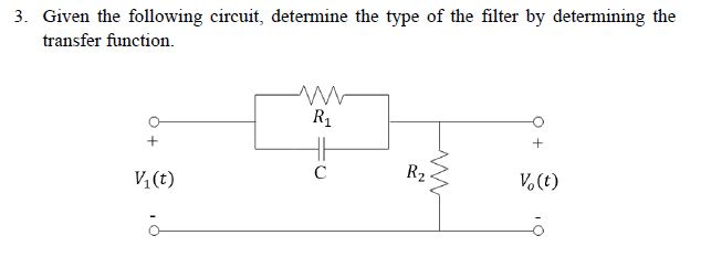 Solved 3. Given the following circuit, determine the type of | Chegg.com