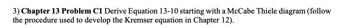 Solved 13.2.2 Kremser Method for Dilute Systems If one | Chegg.com