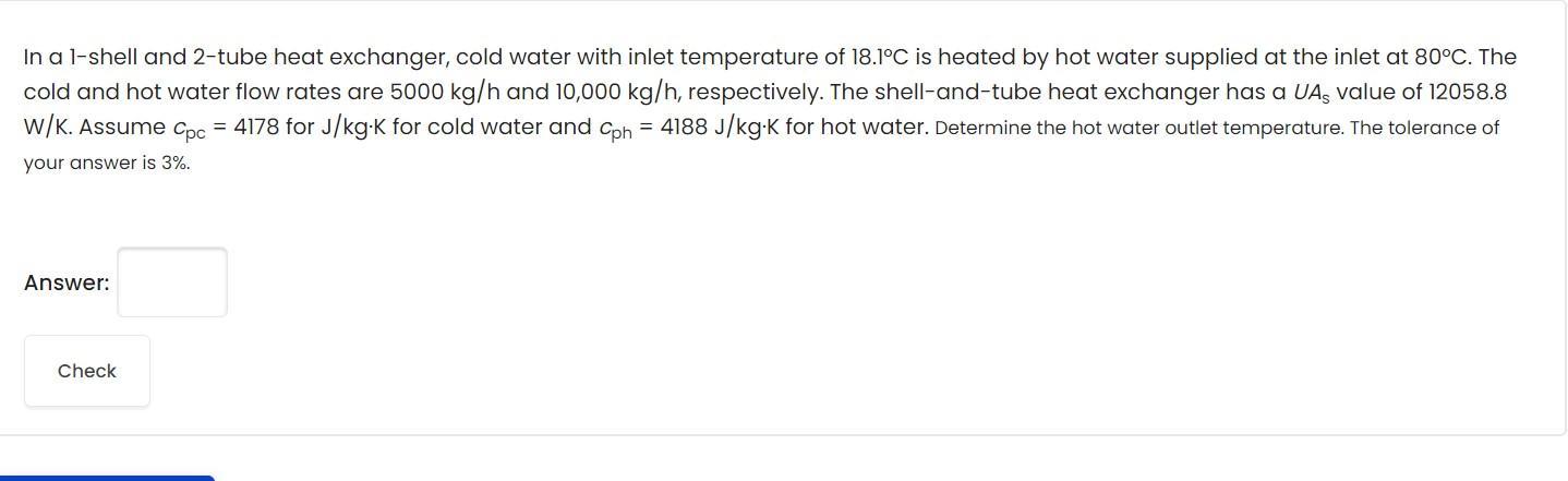 Solved In a 1-shell and 2-tube heat exchanger, cold water | Chegg.com