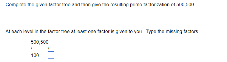 Solved Complete the given factor tree and then give the | Chegg.com