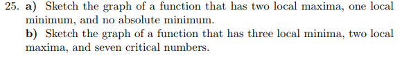 Solved 25. a) Sketch the graph of a function that has two | Chegg.com