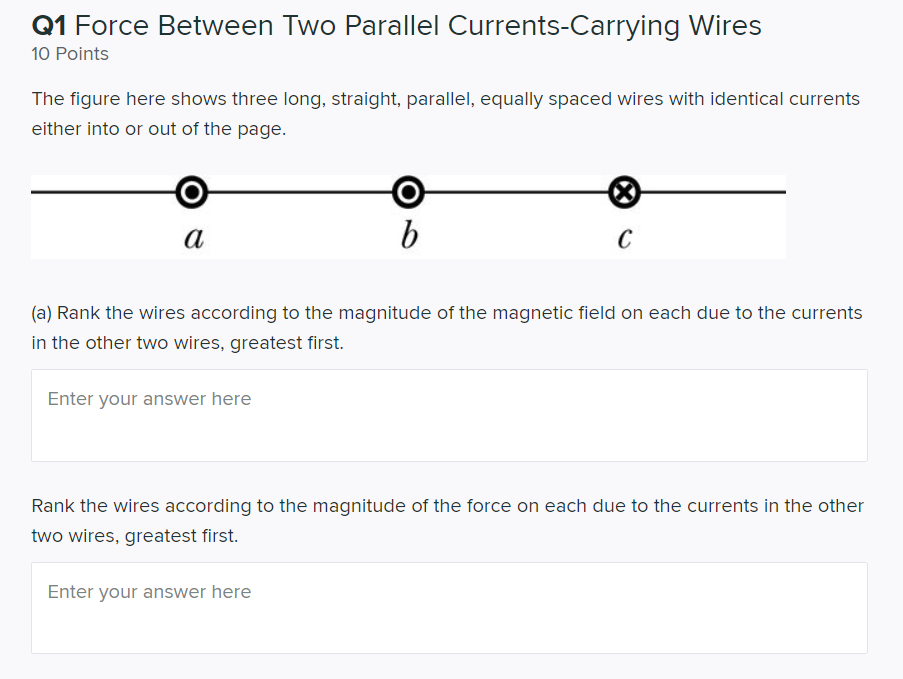 Solved Q1 Force Between Two Parallel Currents-Carrying Wires | Chegg.com