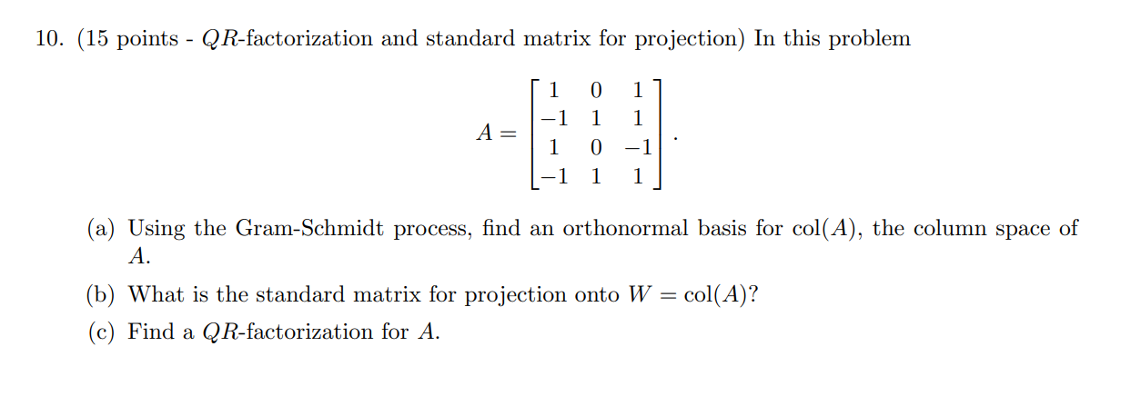 Solved 10 15 Points Qr Factorization And Standard Matrix