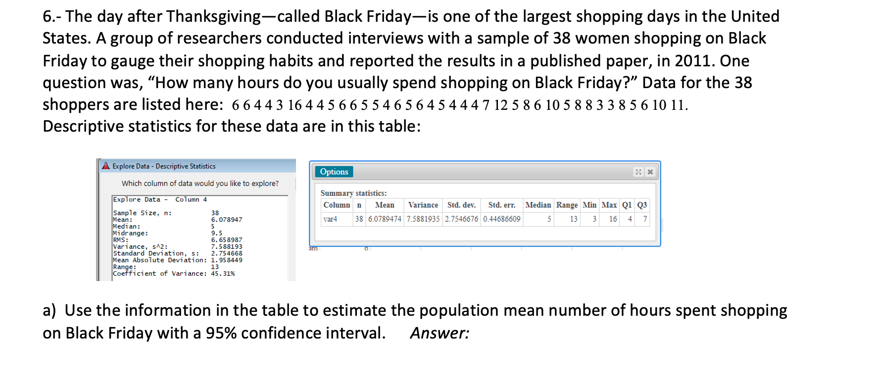 Solved 6.- The day after Thanksgiving-called Black Friday-is | Chegg.com