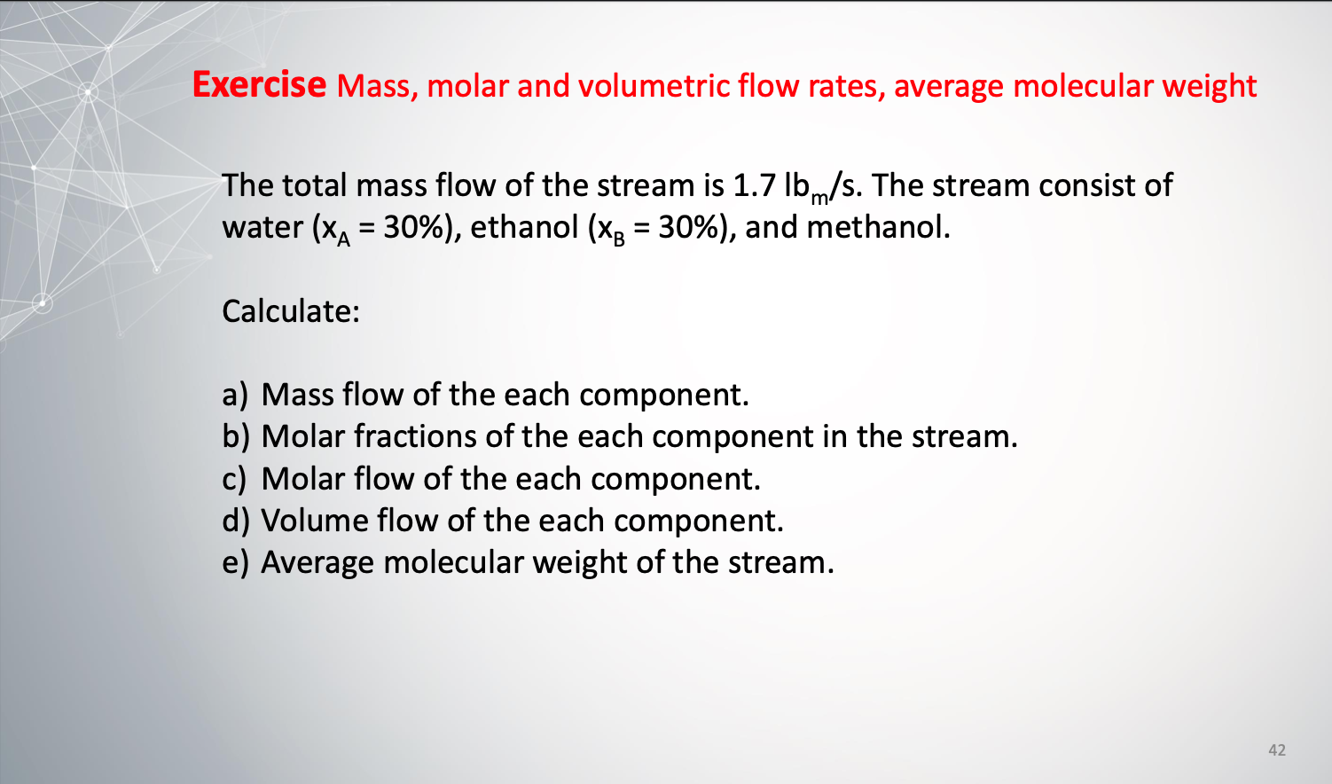 Solved Exercise Mass, molar and volumetric flow rates, | Chegg.com