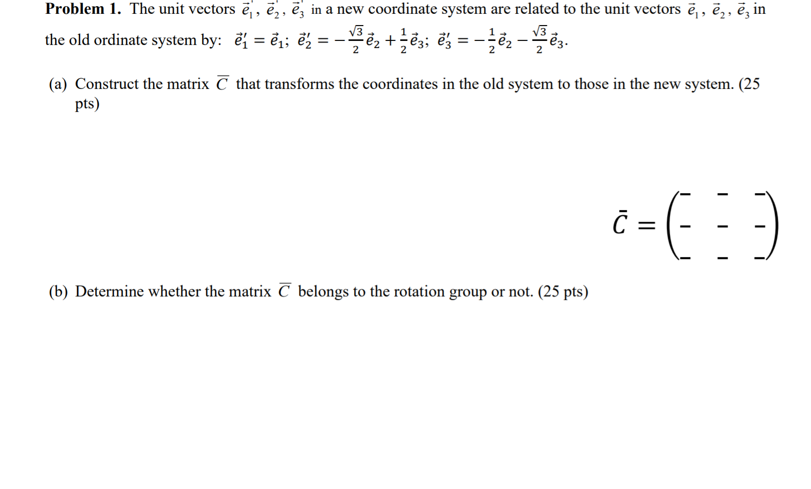 Solved Problem 1. The unit vectors ēj, ēj, ēz in a new | Chegg.com
