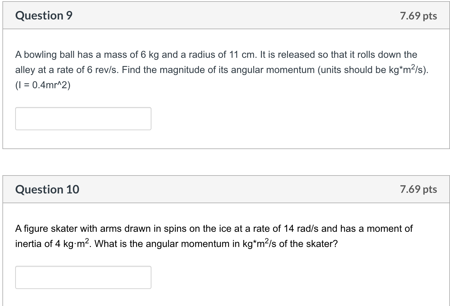 Solved Question 9 7.69 pts A bowling ball has a mass of 6 kg | Chegg.com