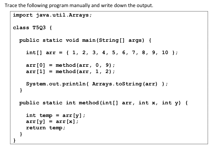 Solved Trace the following program manually and write down | Chegg.com