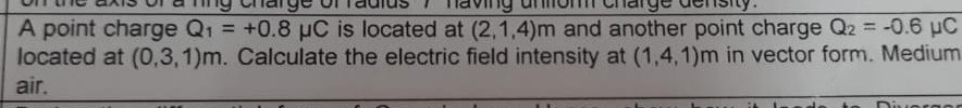 A point charge Q1=+0.8μC is located at (2,1,4)m and | Chegg.com