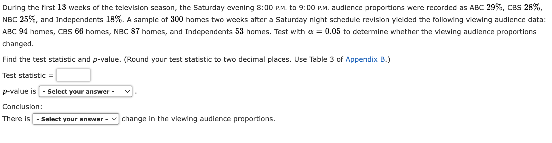 Solved During the first 13 weeks of the television season, | Chegg.com