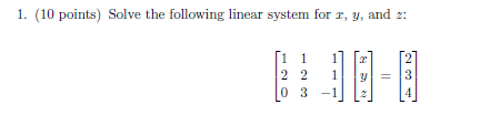 (10 ﻿points) ﻿Solve the following linear system for | Chegg.com