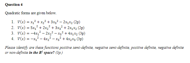 Solved Question 4 Quadratic forms are given below. 2 = 1. | Chegg.com