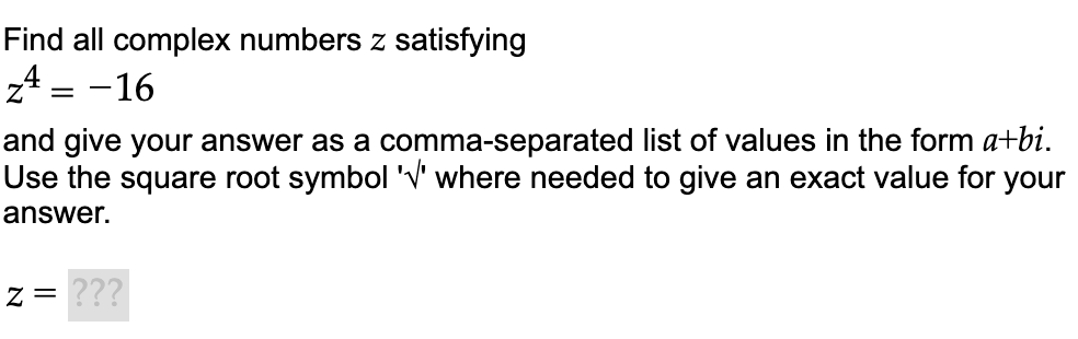 Solved Find all complex numbers z satisfying 24 = -16 and | Chegg.com