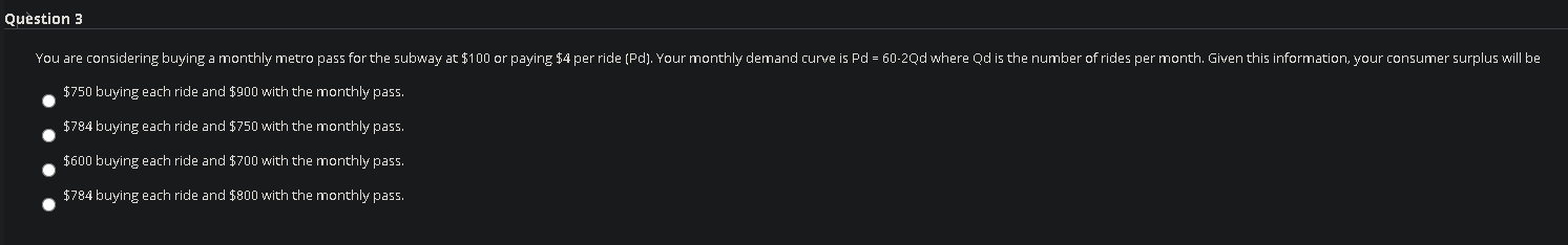 Solved Question 3 You are considering buying a monthly metro | Chegg.com