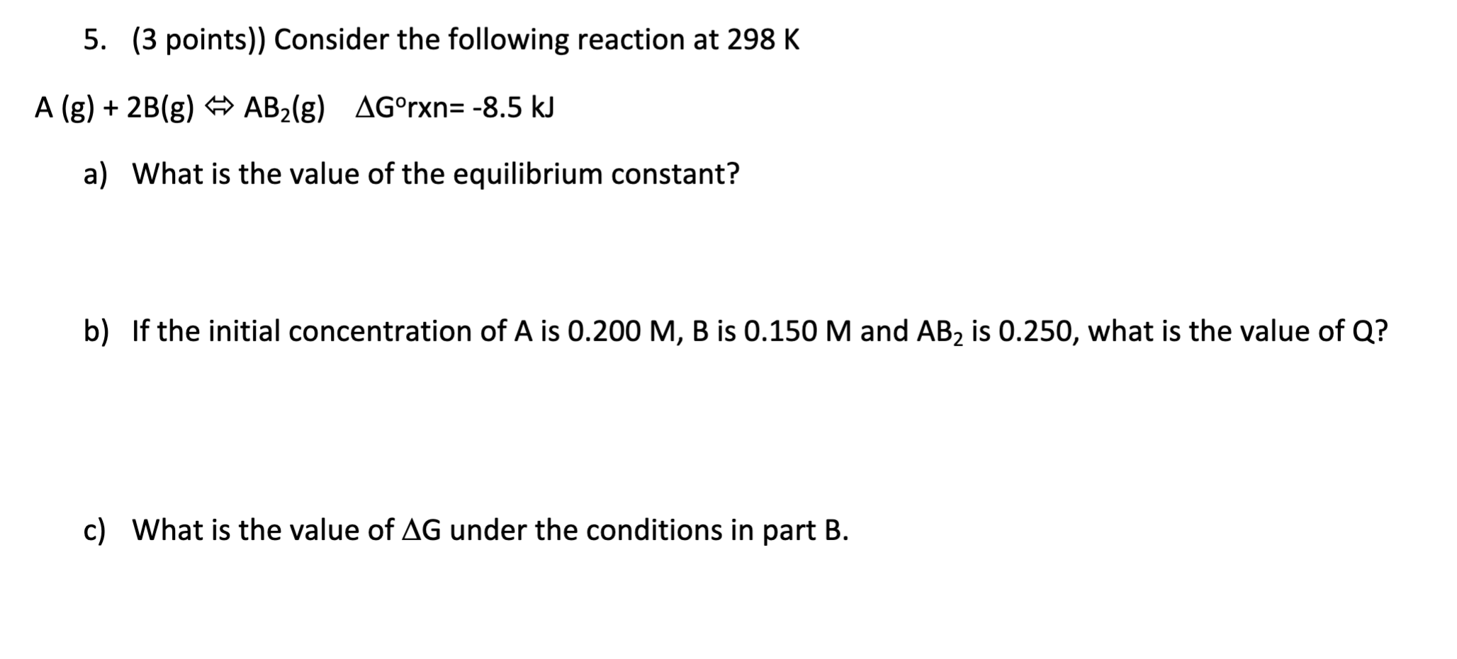 5. (3 points)) Consider the following reaction at 298 | Chegg.com