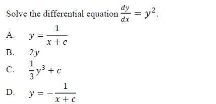 Solved Solve the differential equation dxdy=y2. A. y=x+c1 B. | Chegg.com