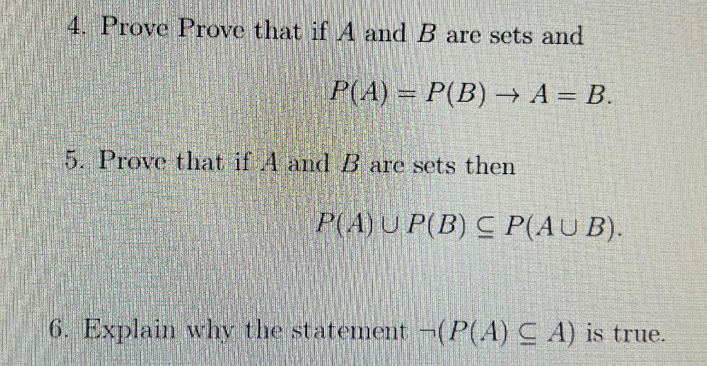 Solved 4. Prove Prove that if A and B are sets and | Chegg.com